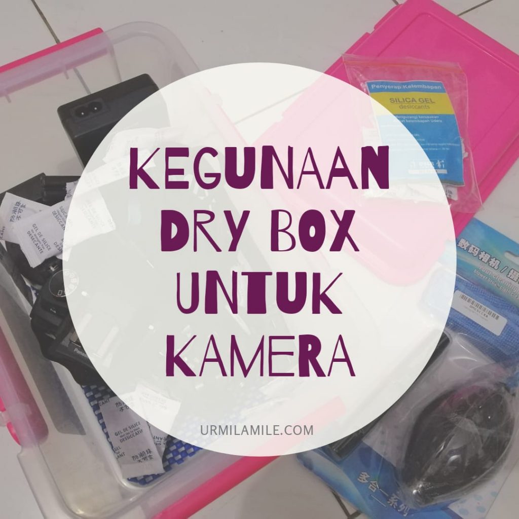 Dry Box Kamera - Urmilamile's World